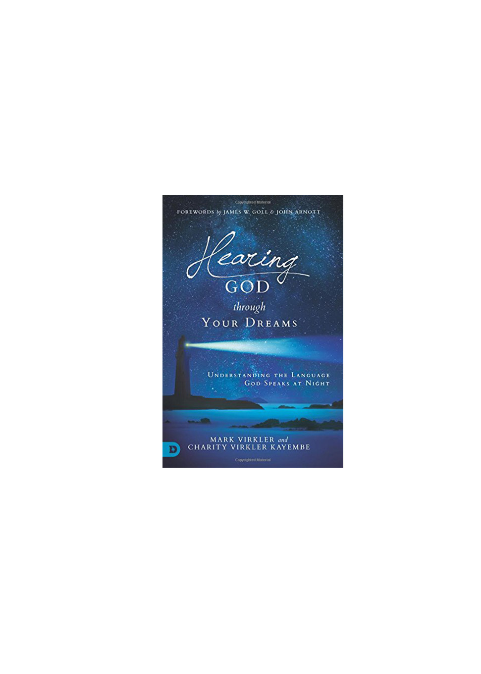 HEARING GOD THROUGH YOUR DREAMS By Mark Virkler and Charity Virkler ...